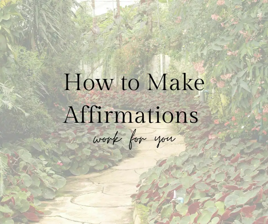 How to Make Affirmations Work You - Amplify Your Message, Attract ...